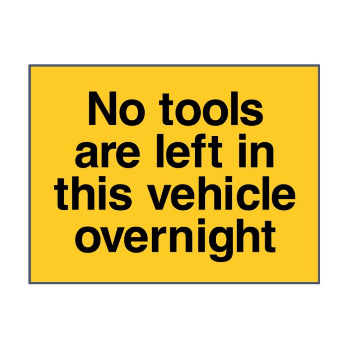 No Tools Left In This Vehicle Self Adhesive Sign (100 x 75mm)